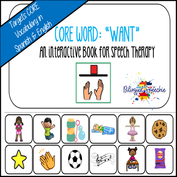 Spanish & English Core Vocabulary Book: WANT - Bilingual Speechie
