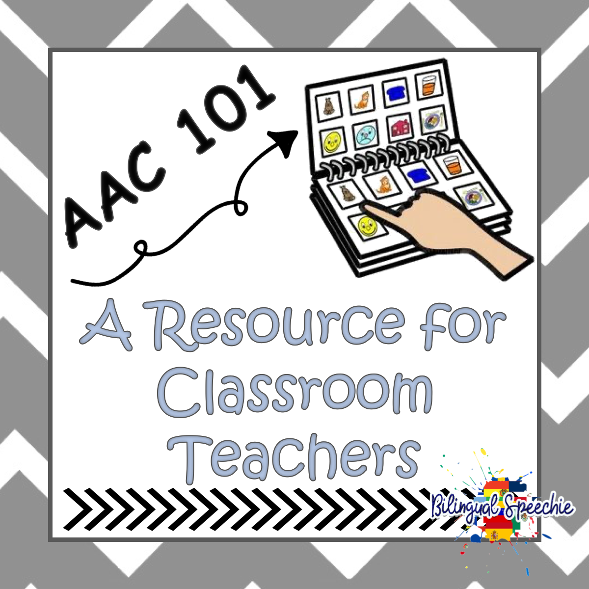 AAC 101 | A Resource for Classroom Teachers – Bilingual Speechie